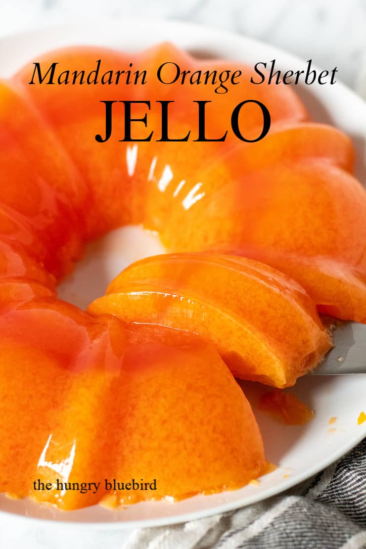Mandarin Orange Sherbet Jello Salad - The Hungry Bluebird