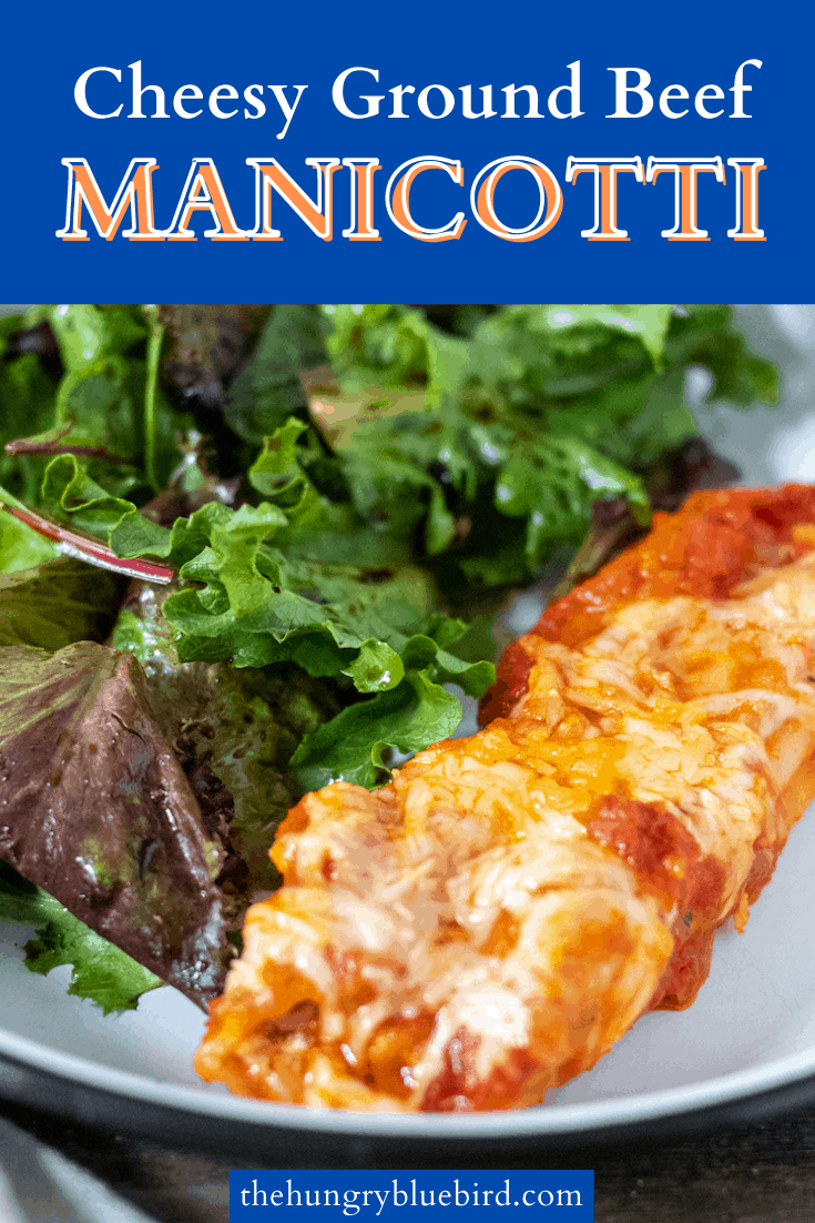 Cheesy Ground Beef Manicotti - The Hungry Bluebird