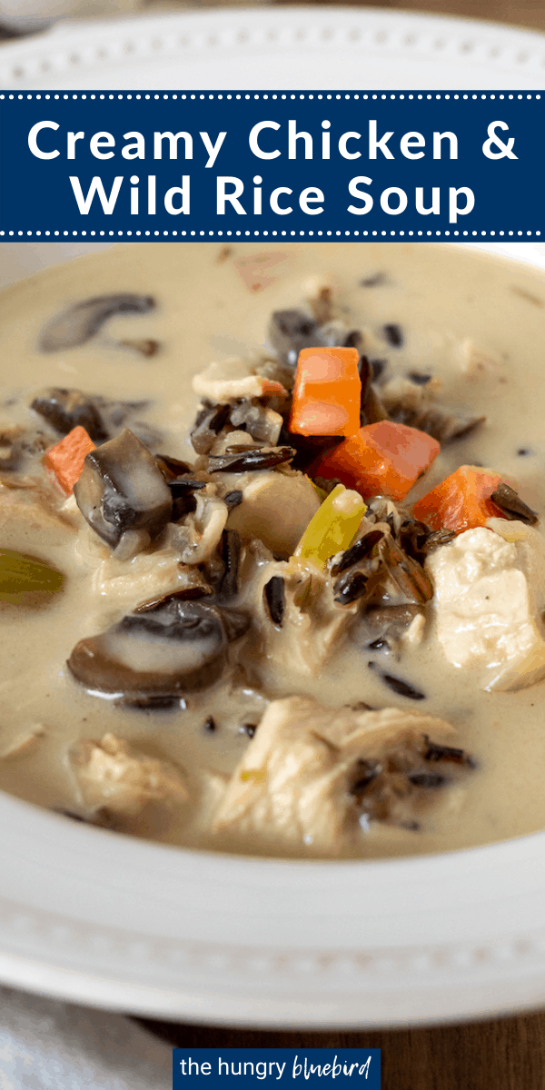 Creamy Chicken Wild Rice Soup - The Hungry Bluebird
